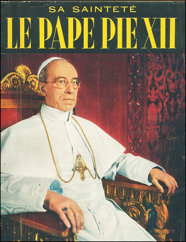 La doxa idéologique sur Pie XII et les Juifs : un mensonge ...