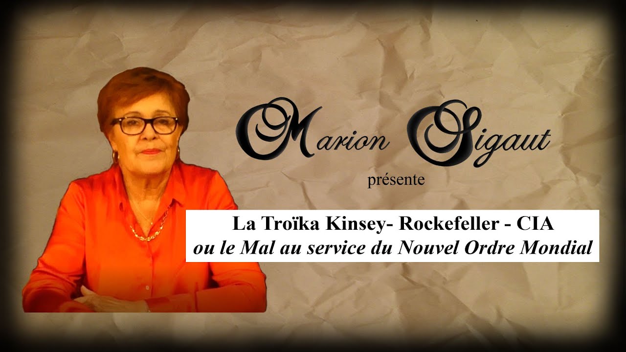 La Troïka Kinsey - Rockefeller - CIA ou le Mal au service du Nouvel ...