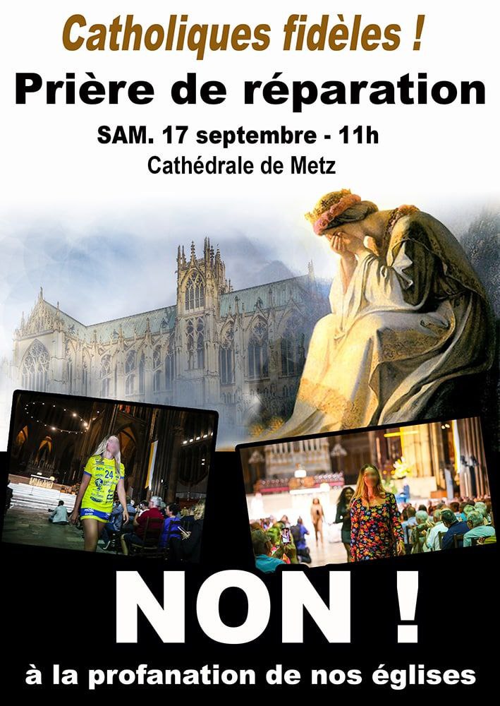 Metz : des fidèles organisent une prière de réparation à la cathédrale ...