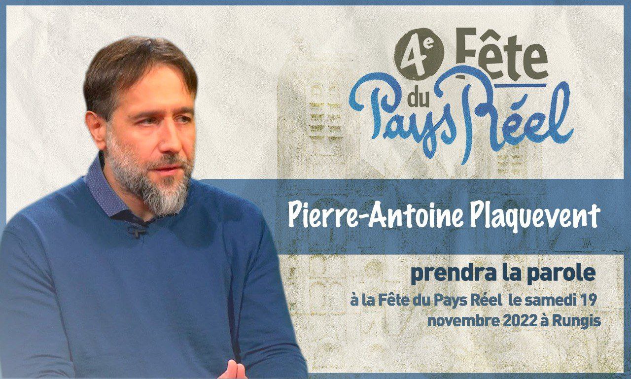 Pierre-Antoine Plaquevent prendra la parole à la Fête du Pays Réel le 19 novembre 2022 - medias ...