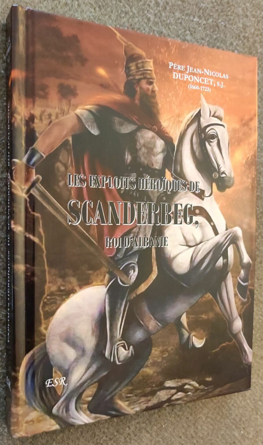 Mythes et antimythes: Les exploits héroïques de Scanderbeg, roi d’Albanie