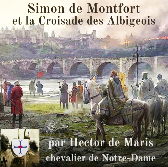 Simon de Montfort et la Croisade des Albigeois